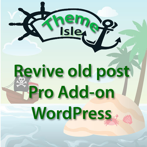 ThemeIsle Revive old post Pro Add-on WordPress Plugin 1.9.1 | GPL Guru