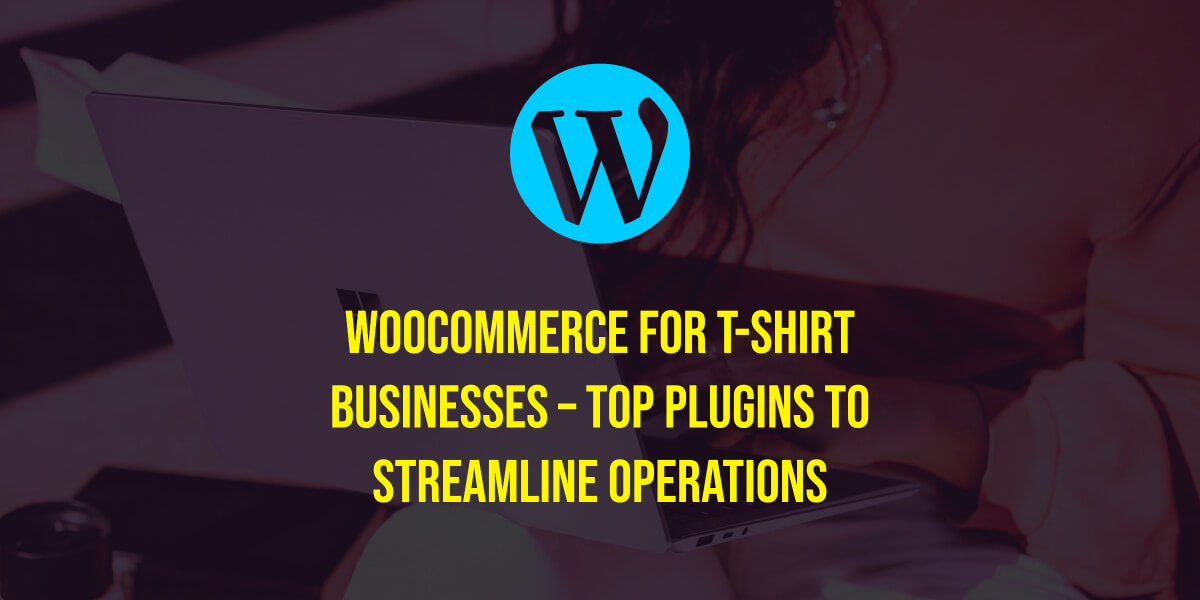 Upgrade Your Online Store With These 5 Must Have Woocommerce Plugins Gpl Guru